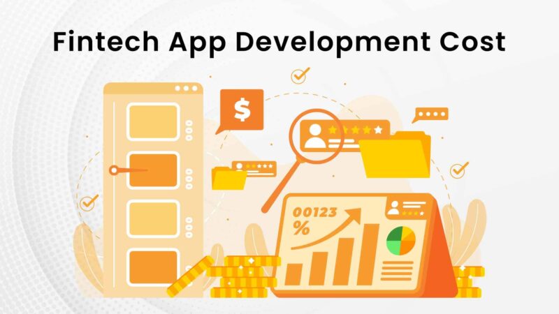 Fintech App Development Cost in 2023: A Comprehensive Guide