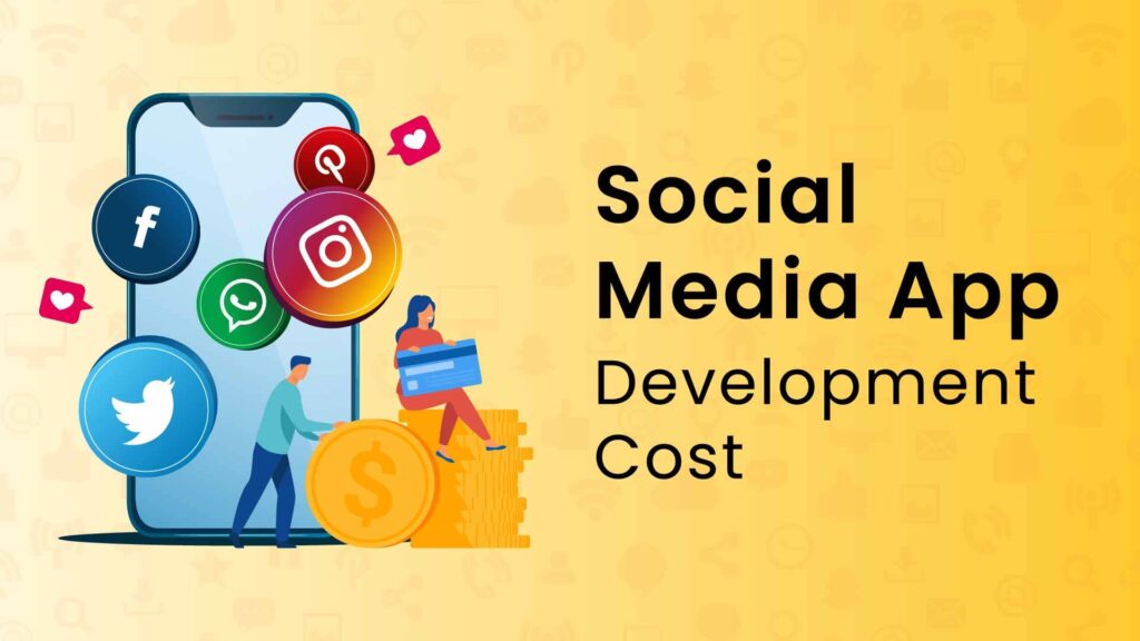 How Much Does Social Media App Development Cost In 2023 