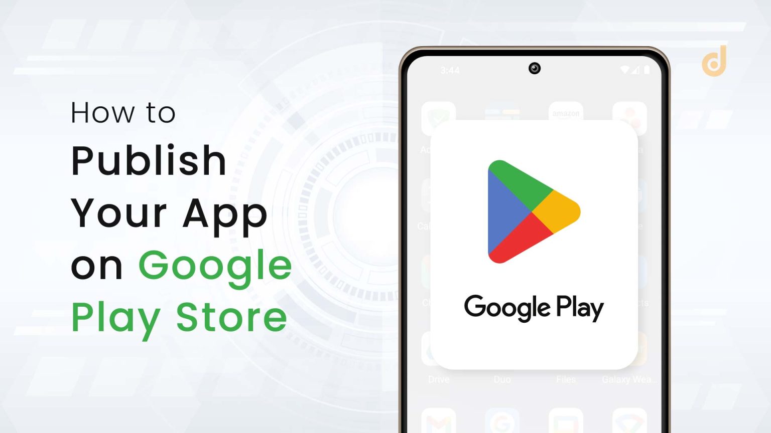 Publish your App on Google Play Store in Easy 10 Steps